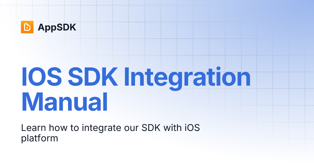 IOS SDK Integration Manual | AppSDK IOS SDK Integration Manual | AppSDK