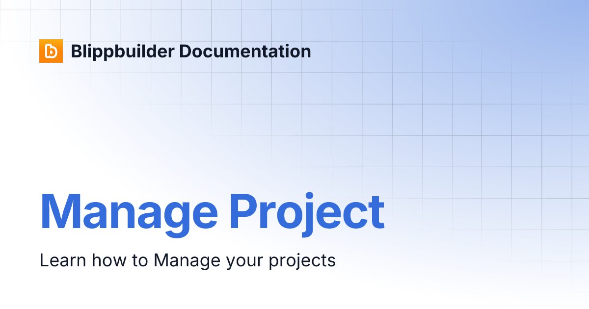Manage Project | Blippbuilder Documentation
