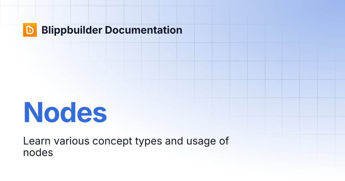 Nodes | Blippbuilder Documentation