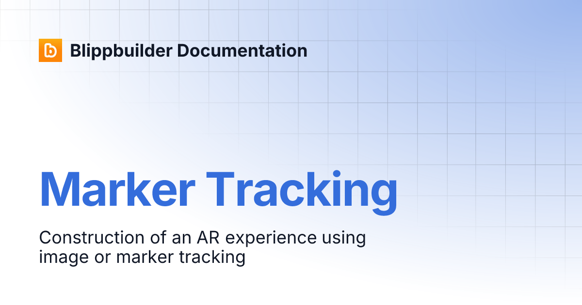 Marker Tracking | Blippbuilder Documentation
