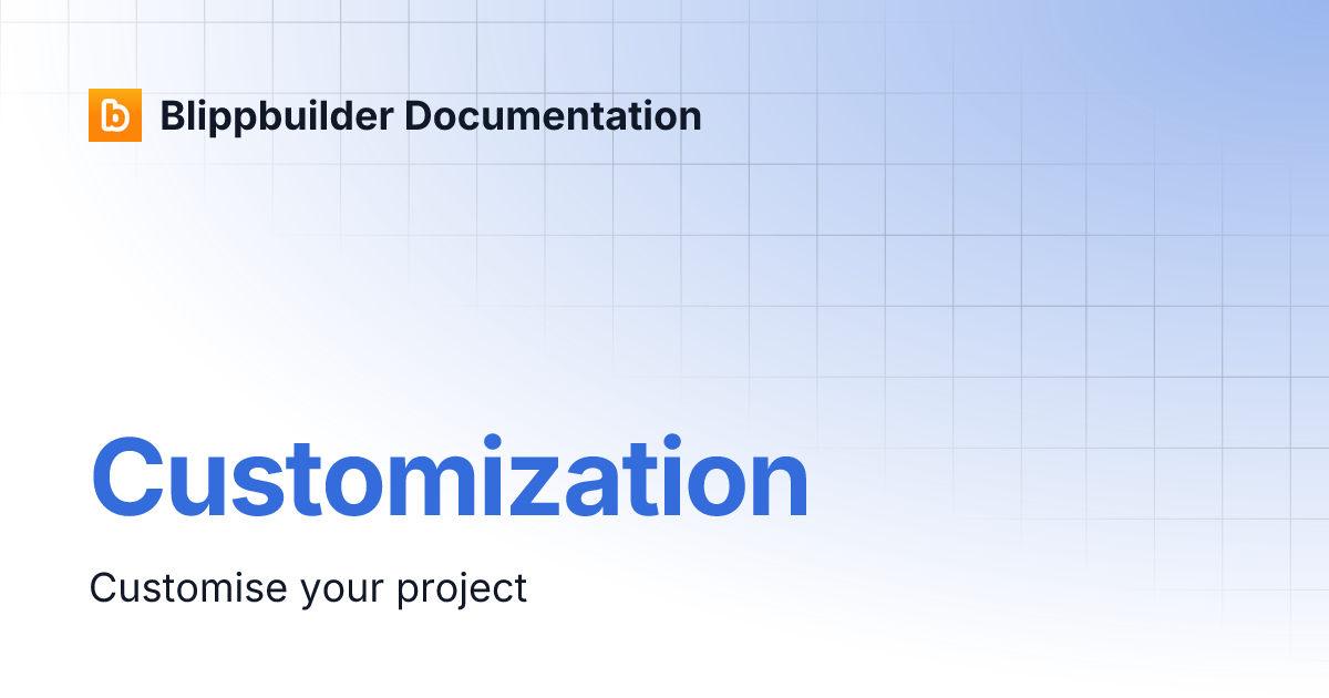 Customization | Blippbuilder Documentation