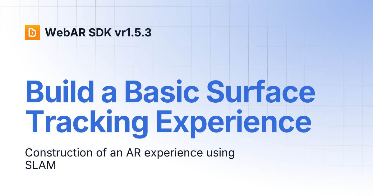 Build a Basic Surface Tracking Experience | WebAR SDK vr1.5.3