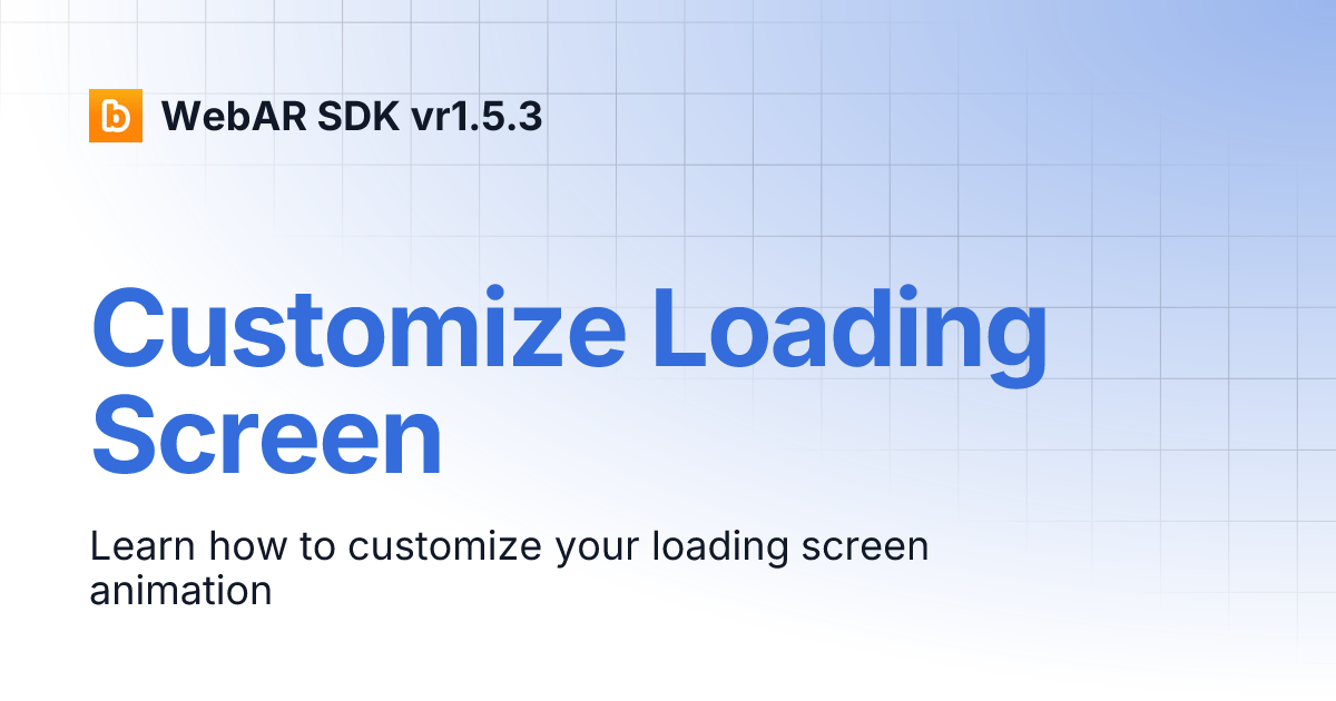 Customize Loading Screen | WebAR SDK vr1.5.3