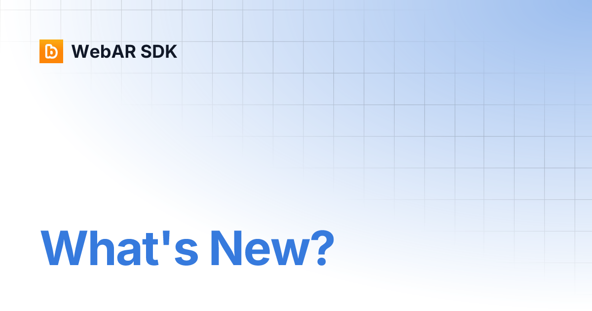 What's New? | WebAR SDK