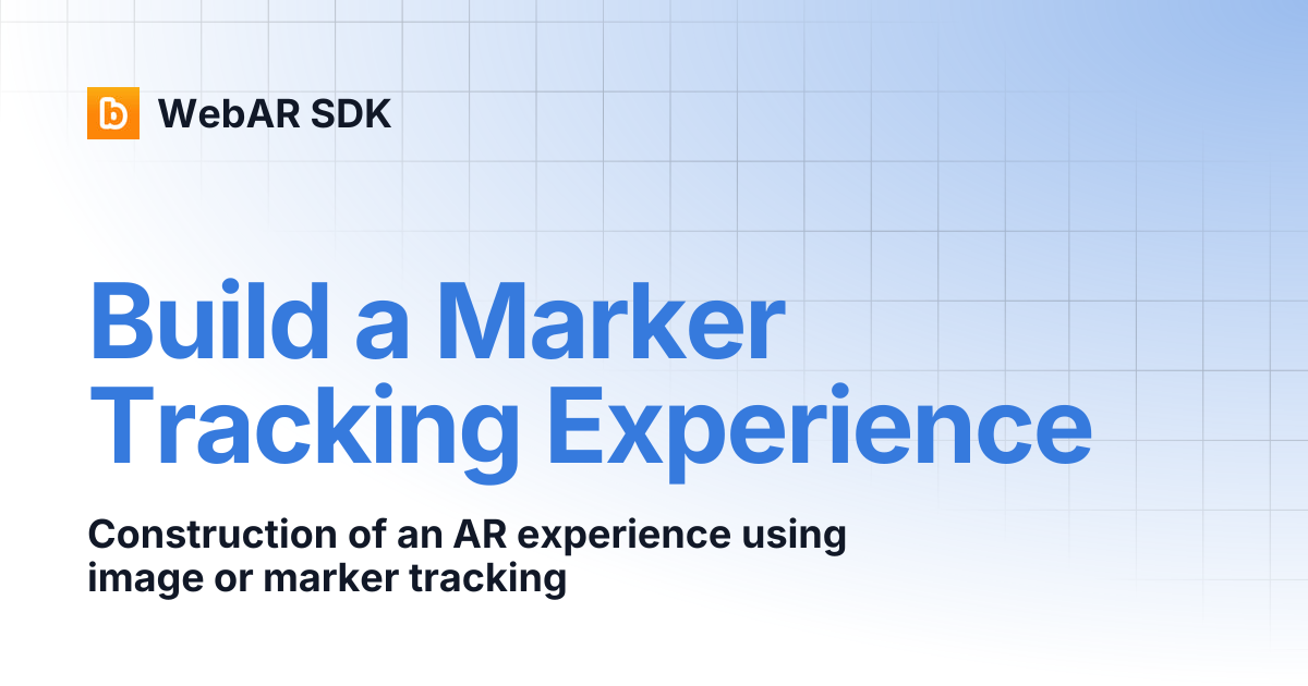 Build a Marker Tracking Experience | v2.0.8 | WebAR SDK