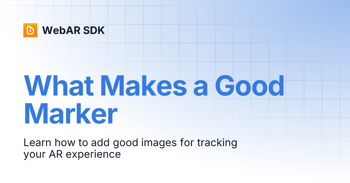 What Makes a Good Marker | v2.0.8 | WebAR SDK