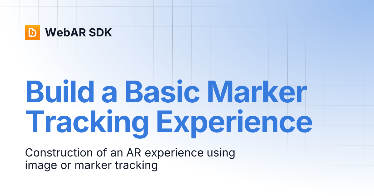 Build a Basic Marker Tracking Experience | WebAR SDK